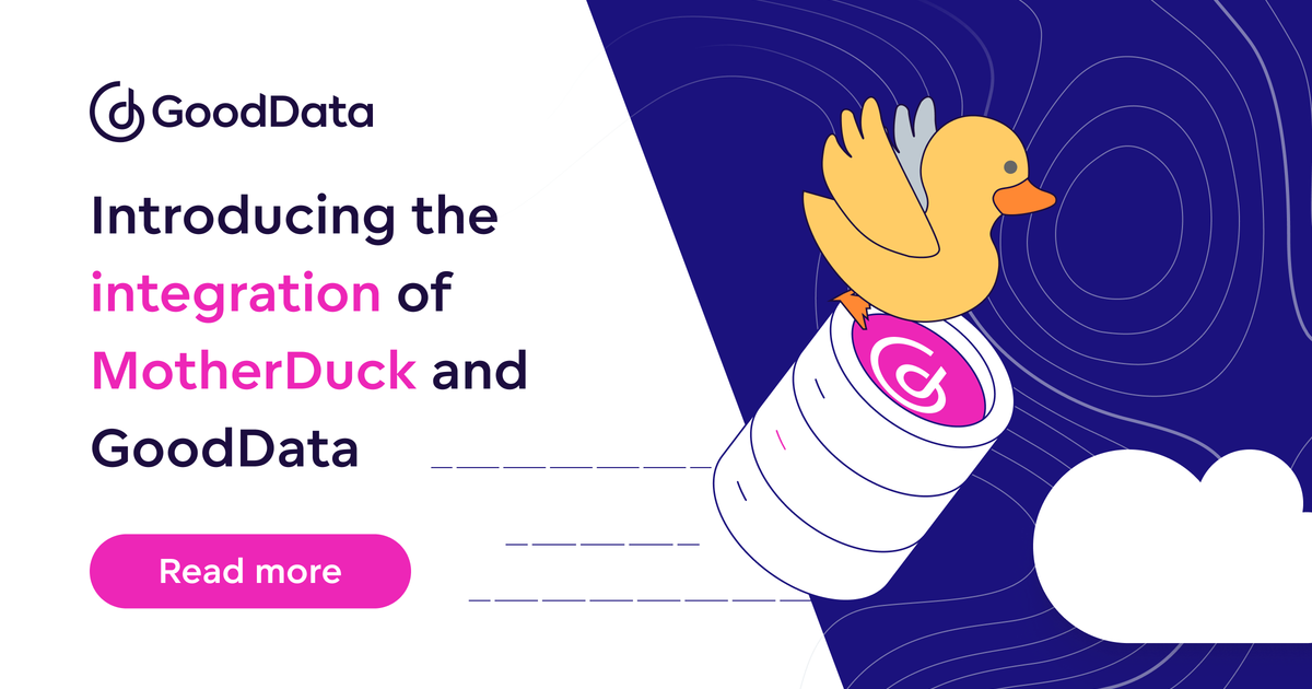 GoodData + MotherDuck Integration: The Efficiency Boost You Need | GoodData