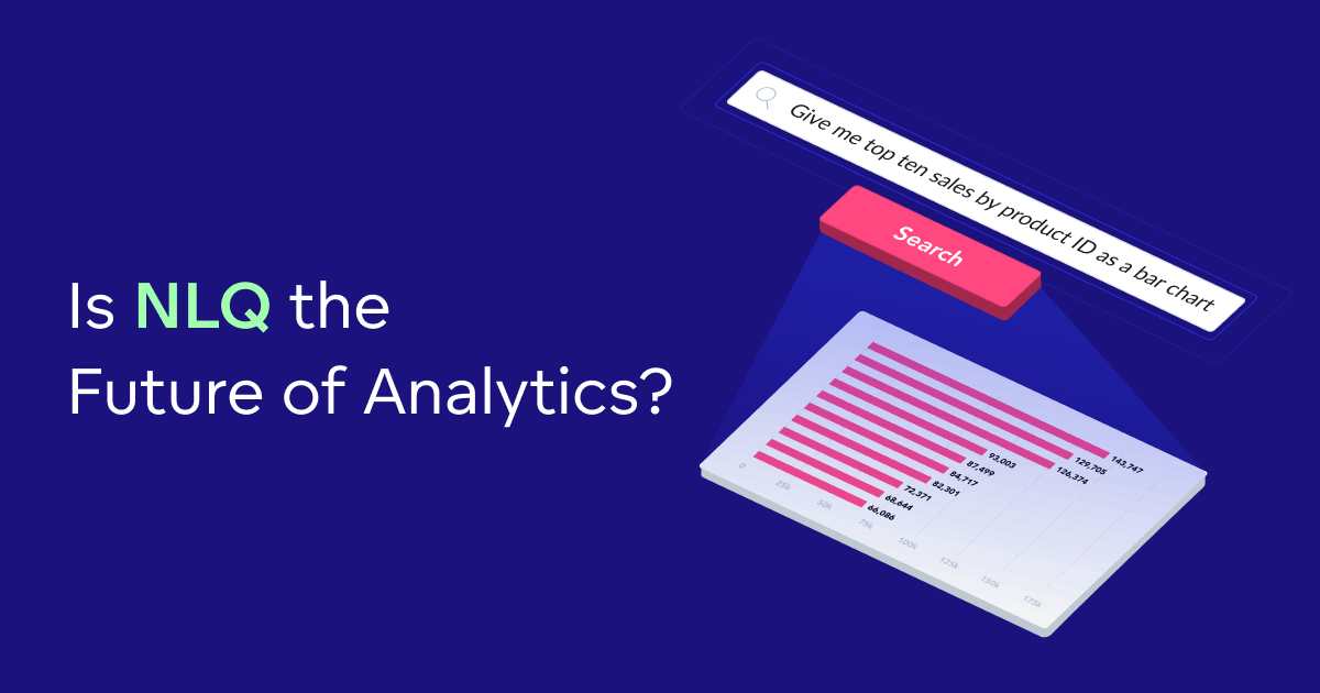 Is NLQ the Future of Analytics? | GoodData