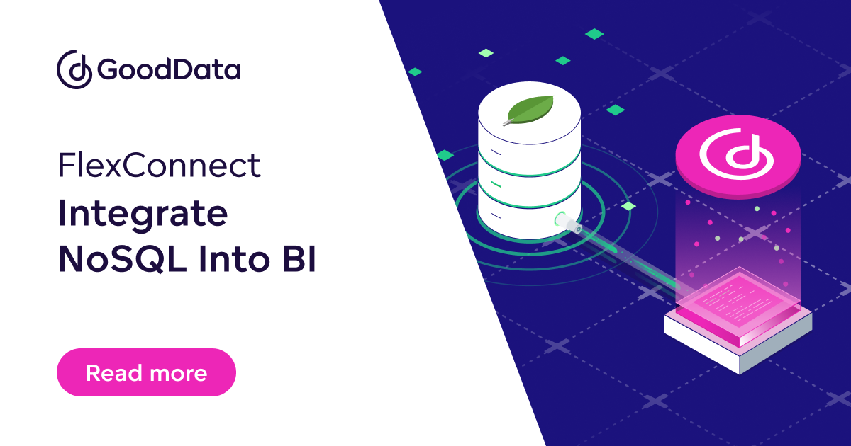 FlexConnect: Integrate NoSQL Into BI | GoodData