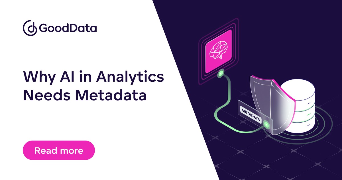 Why AI in Analytics Needs Metadata | GoodData