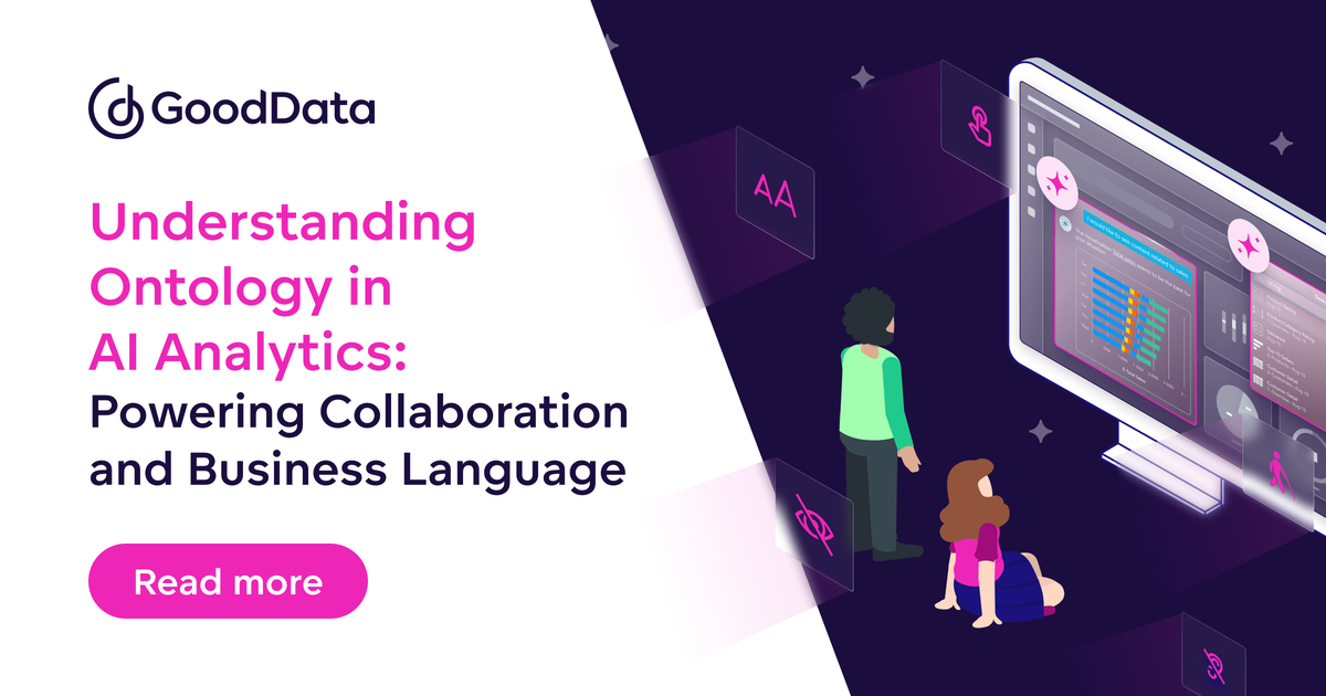 Ontology in AI Analytics: Powering Collaboration and Business Language | GoodData