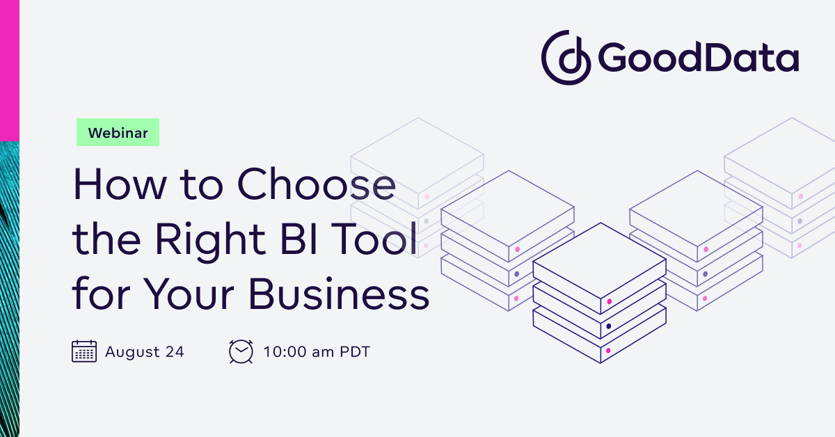 How to Choose the Right BI Tool for Your Business | GoodData