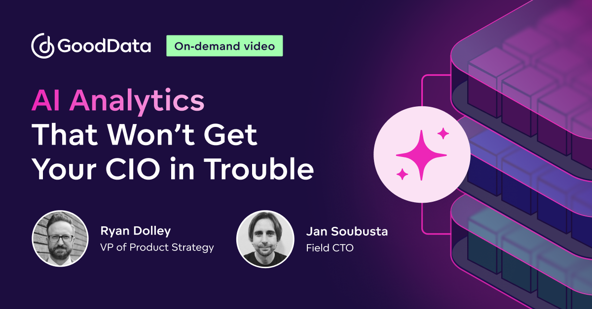 AI Analytics That Won't Get Your CIO in Trouble | GoodData