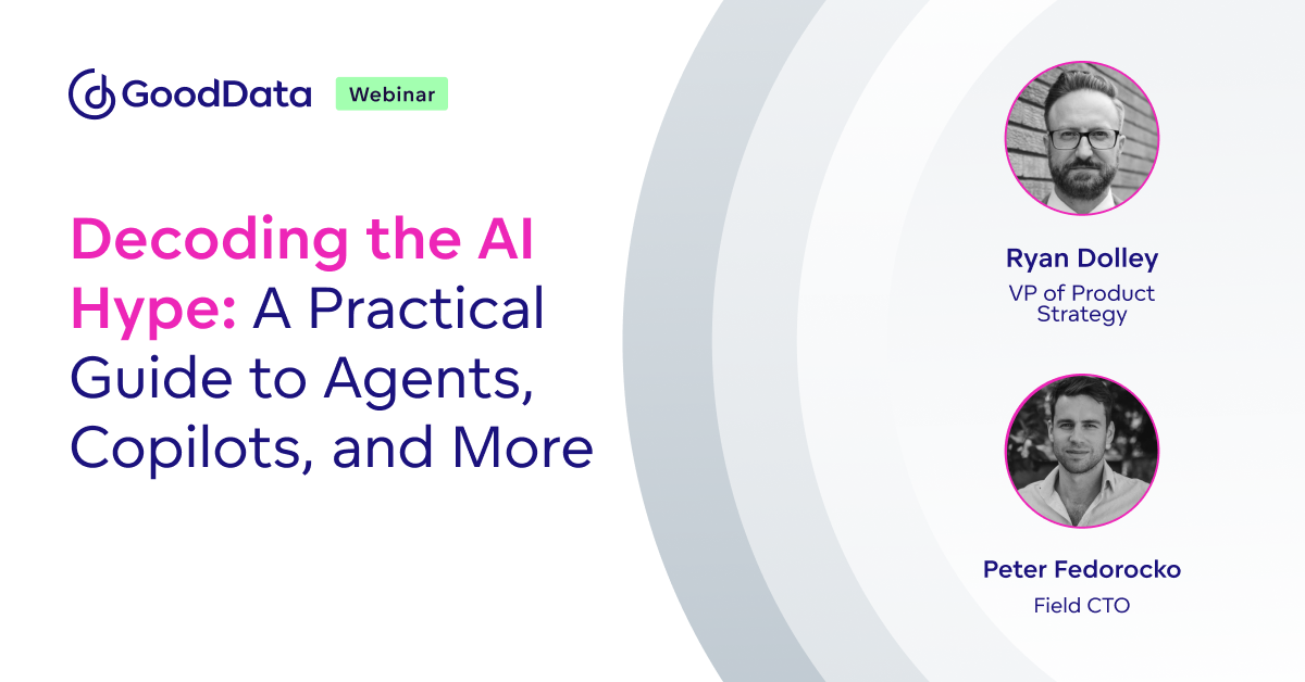 Decoding the AI Hype: A Practical Guide to Agents, Copilots, and More | GoodData