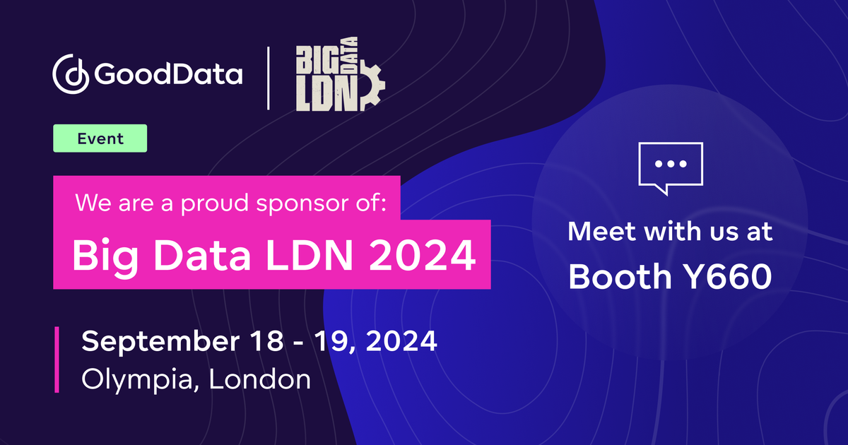 GoodData at Big Data LDN 2024 | GoodData GoodData at Big Data LDN 2024 | GoodData