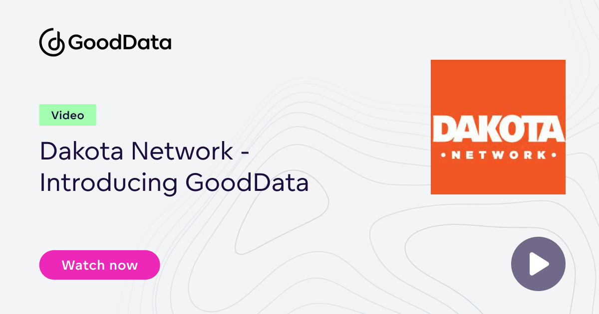 Dakota Network - Introducing GoodData | GoodData