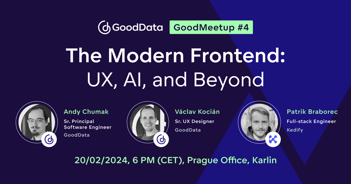 GoodMeetup #4: The Modern Frontend: UX, AI, and Beyond | GoodData