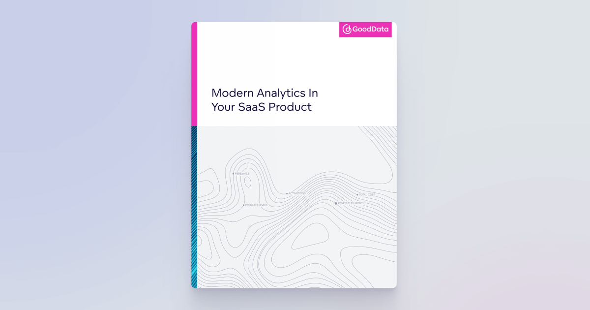 Modern Analytics In Your SaaS Product | GoodData
