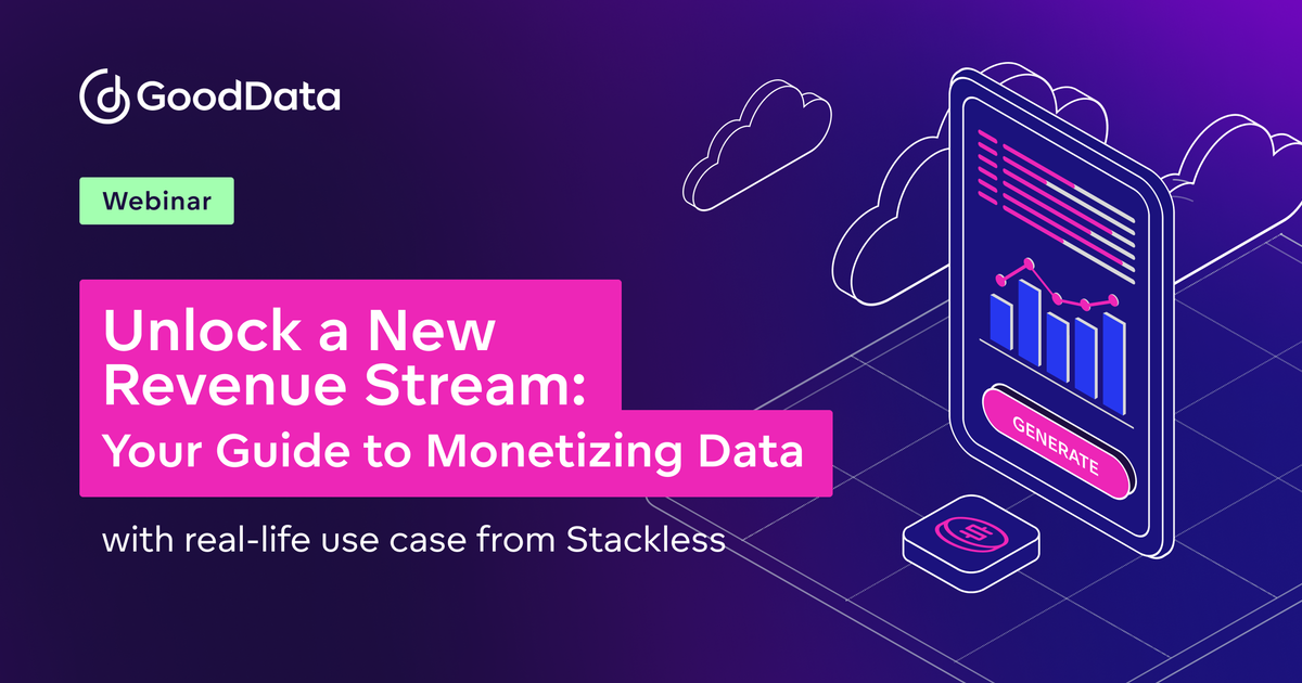 Unlock a New Revenue Stream: Your Guide to Monetizing Data | GoodData