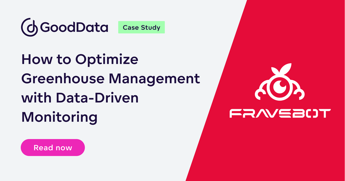 How To Optimize Greenhouse Management With Data-Driven Monitoring | GoodData