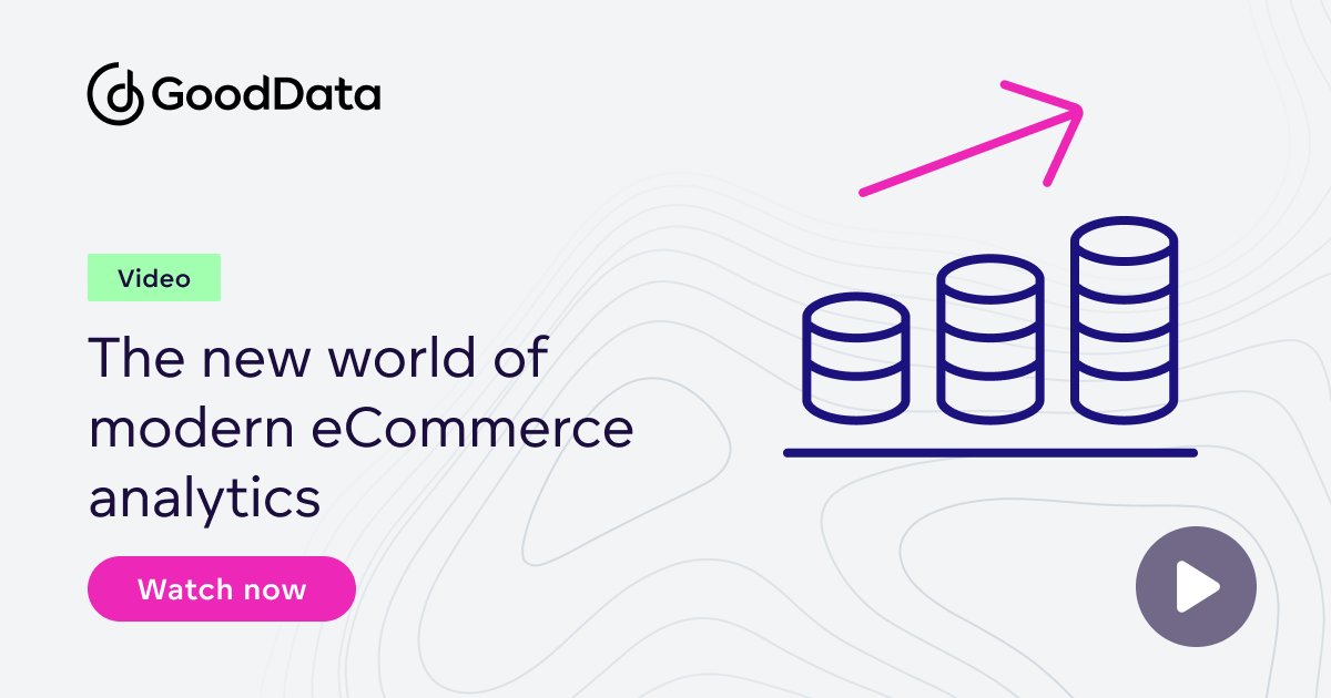 The new world of modern eCommerce analytics | GoodData